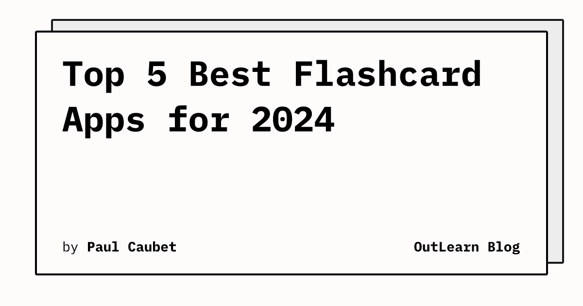 Top 5 Best Flashcard Apps for 2024 | OutLearn Blog